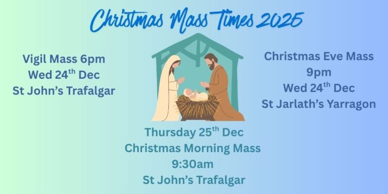 MASS TIMES – St Johns Catholic Church, Trafalgar